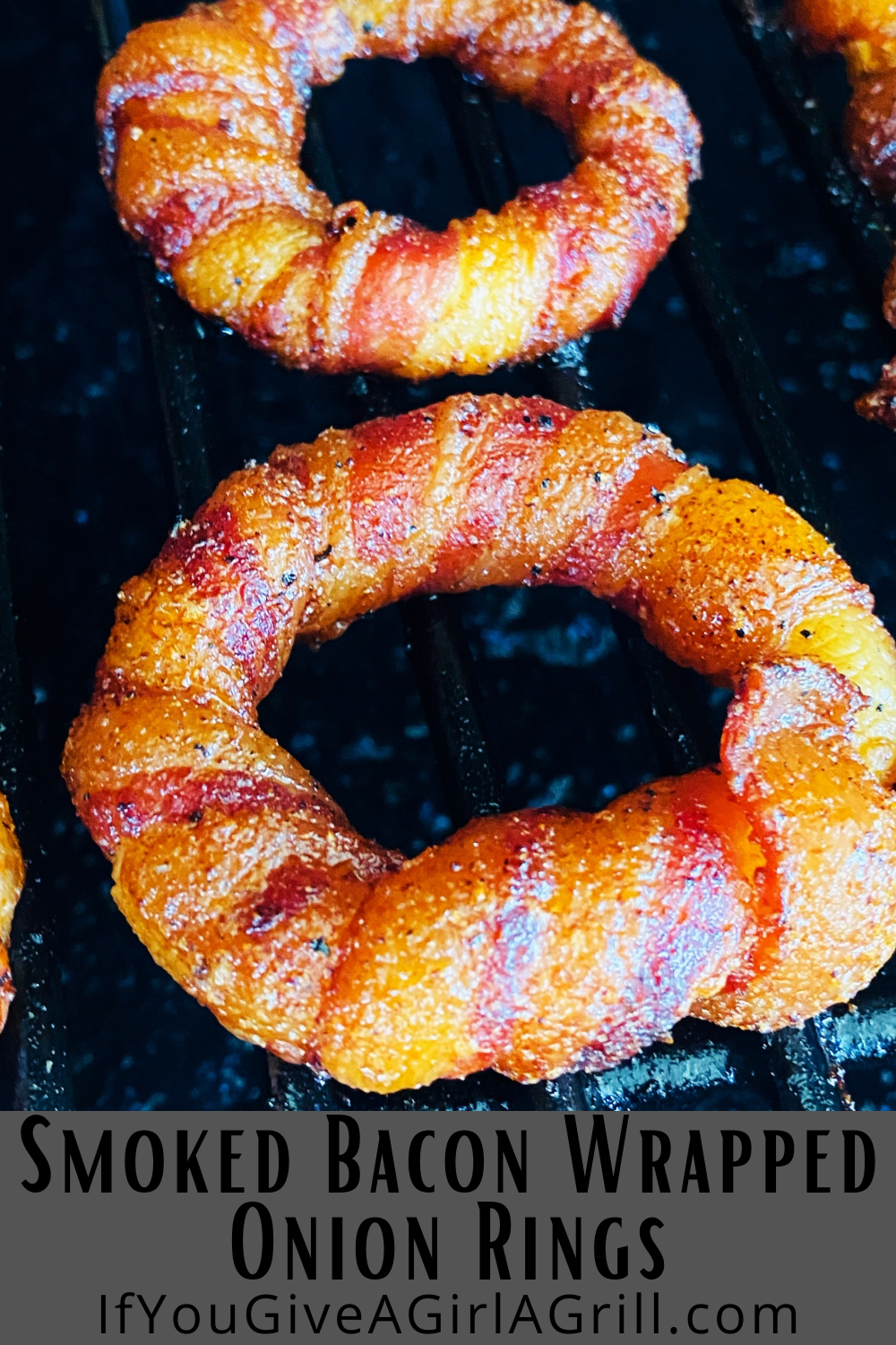 Smoked Bacon Wrapped Onion Rings - If You Give a Girl a Grill