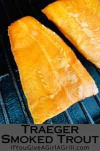 Traeger Smoked Trout - If You Give a Girl a Grill