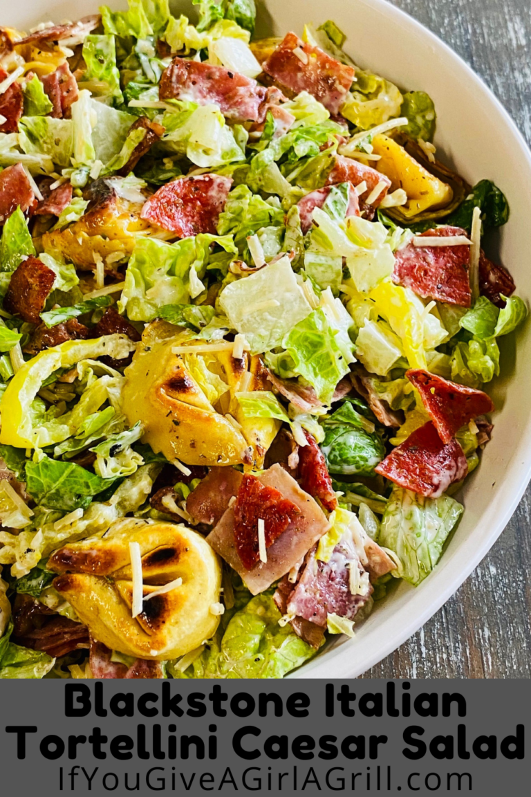 Blackstone Italian Tortellini Caesar Salad - If You Give a Girl a Grill