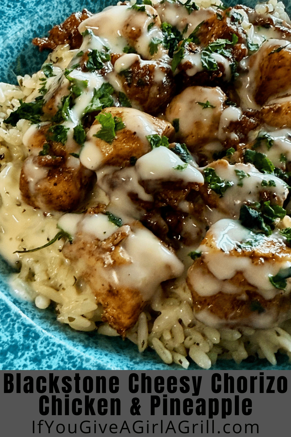 Blackstone Cheesy Chorizo Chicken and Pineapple - If You Give a Girl a ...
